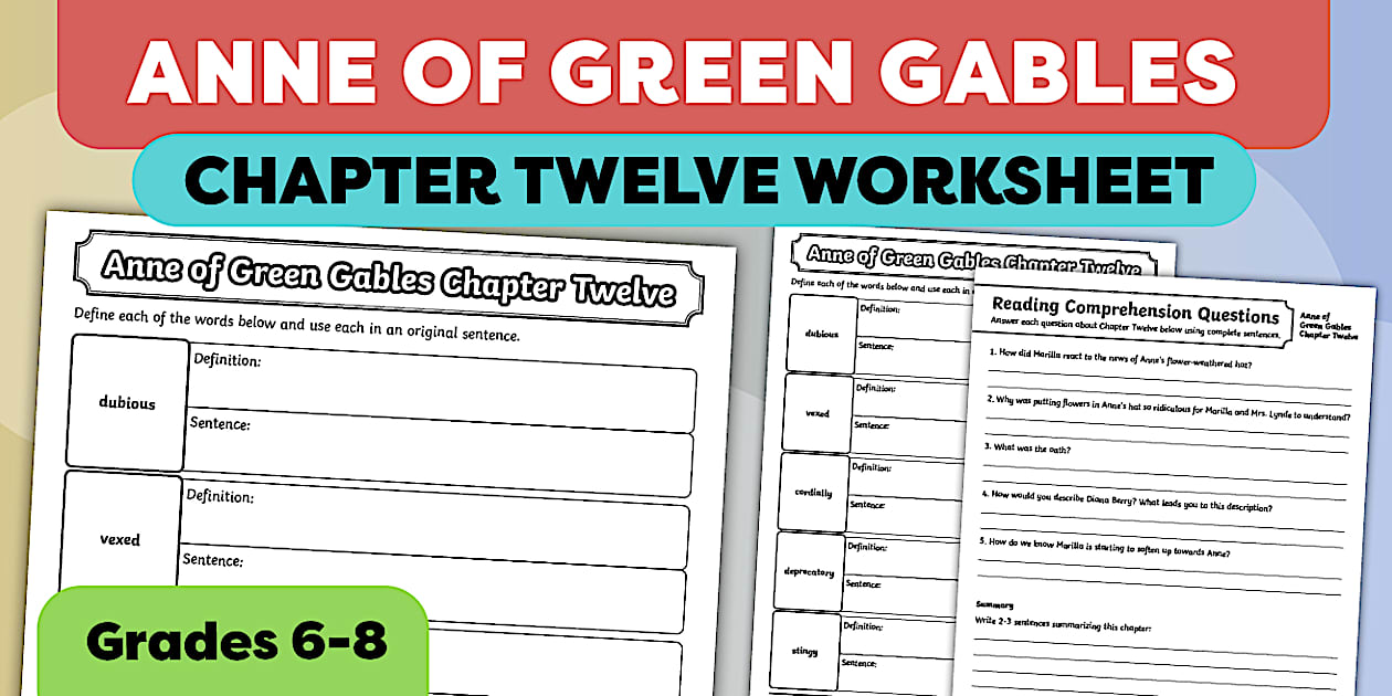 Anne of Green Gables Chapter Twelve Worksheet for 6th-8th Gr
