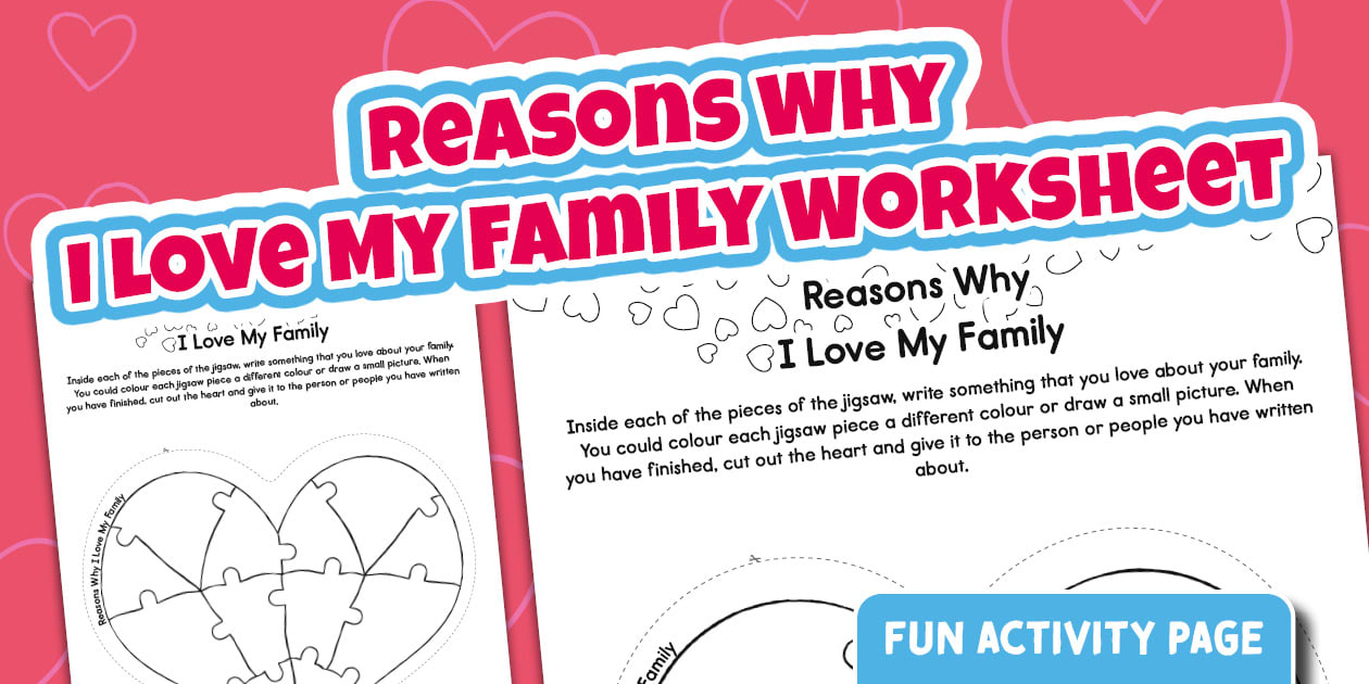 * NEW * Reasons Why I Love My Family Worksheet