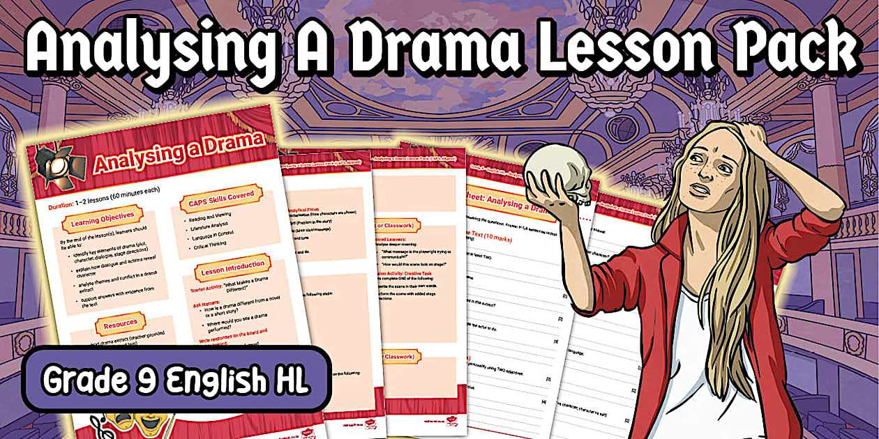 Grade 9 - English HL - Analysing a Drama - Lesson Plan (CAPS Aligned)