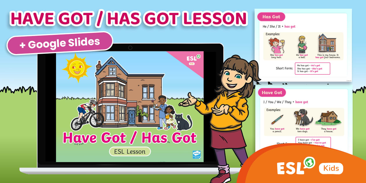 ESL Have Got / Has Got Lesson [Kids, A1]
