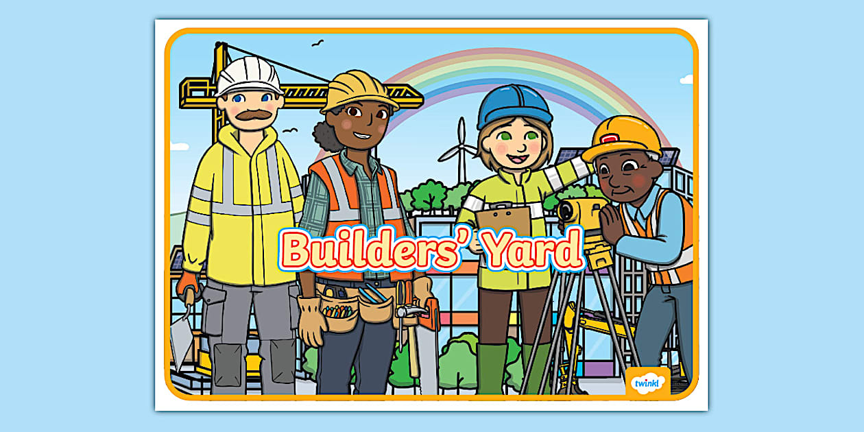 Builders' Yard Display Poster (teacher made) - Twinkl