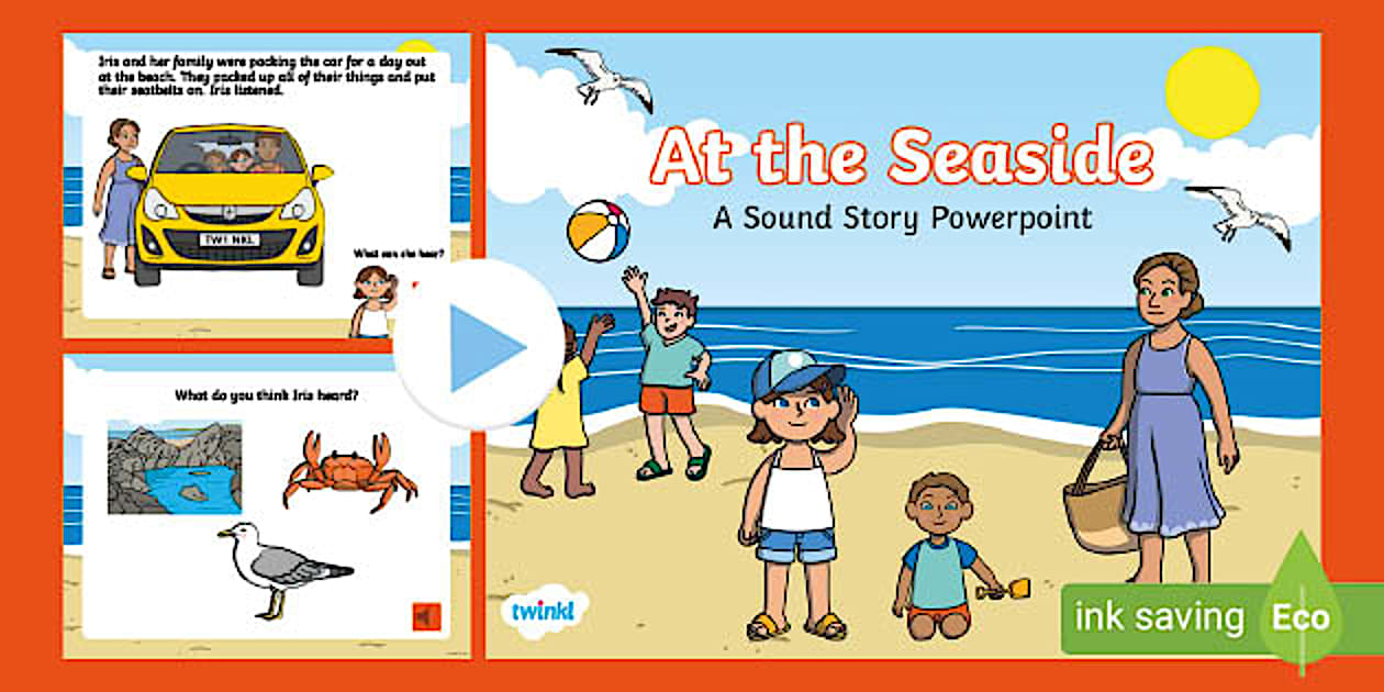 A Sound Story PowerPoint: At the Seaside - Twinkl