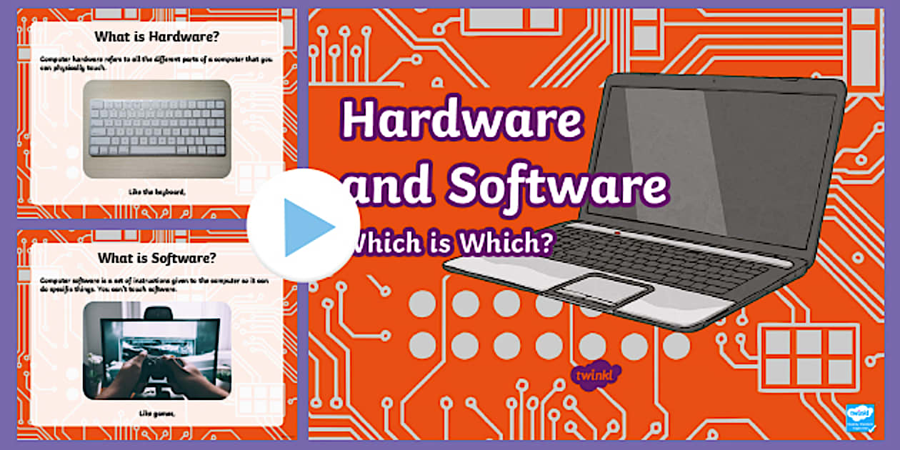 Hardware and Software Presentation (teacher made) - Twinkl