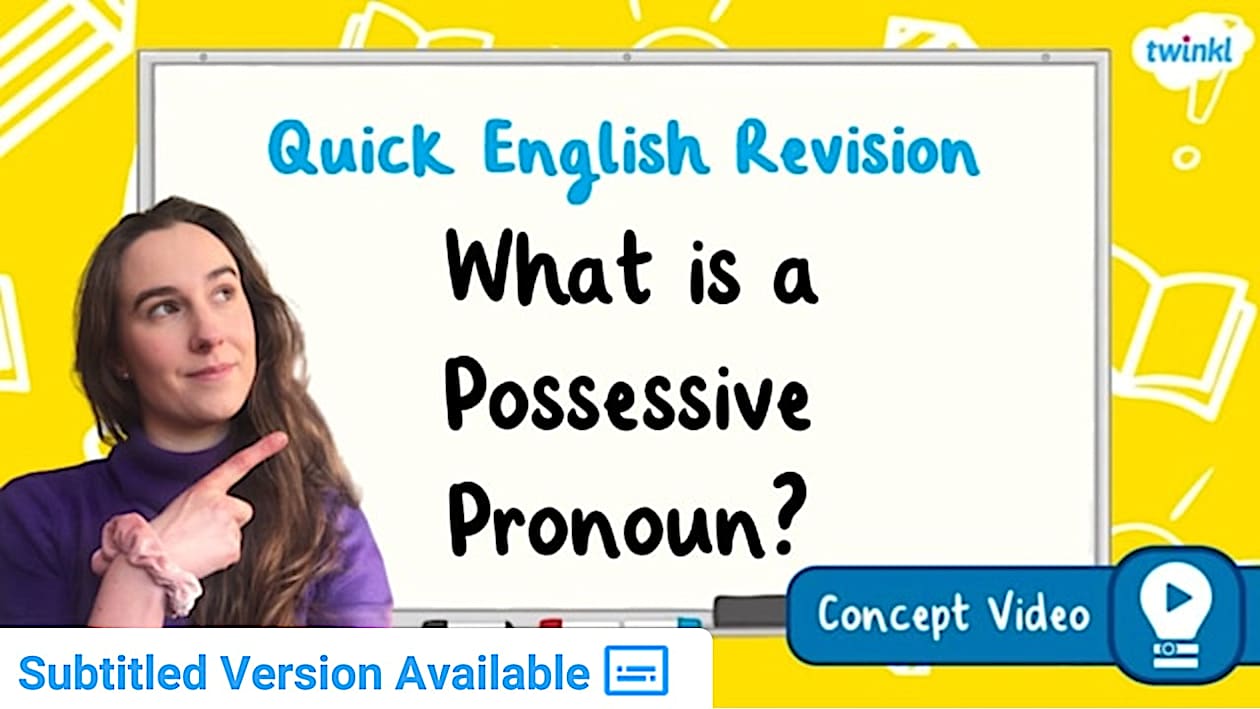 What Is a Possessive Pronoun? | KS2 English Concept Video