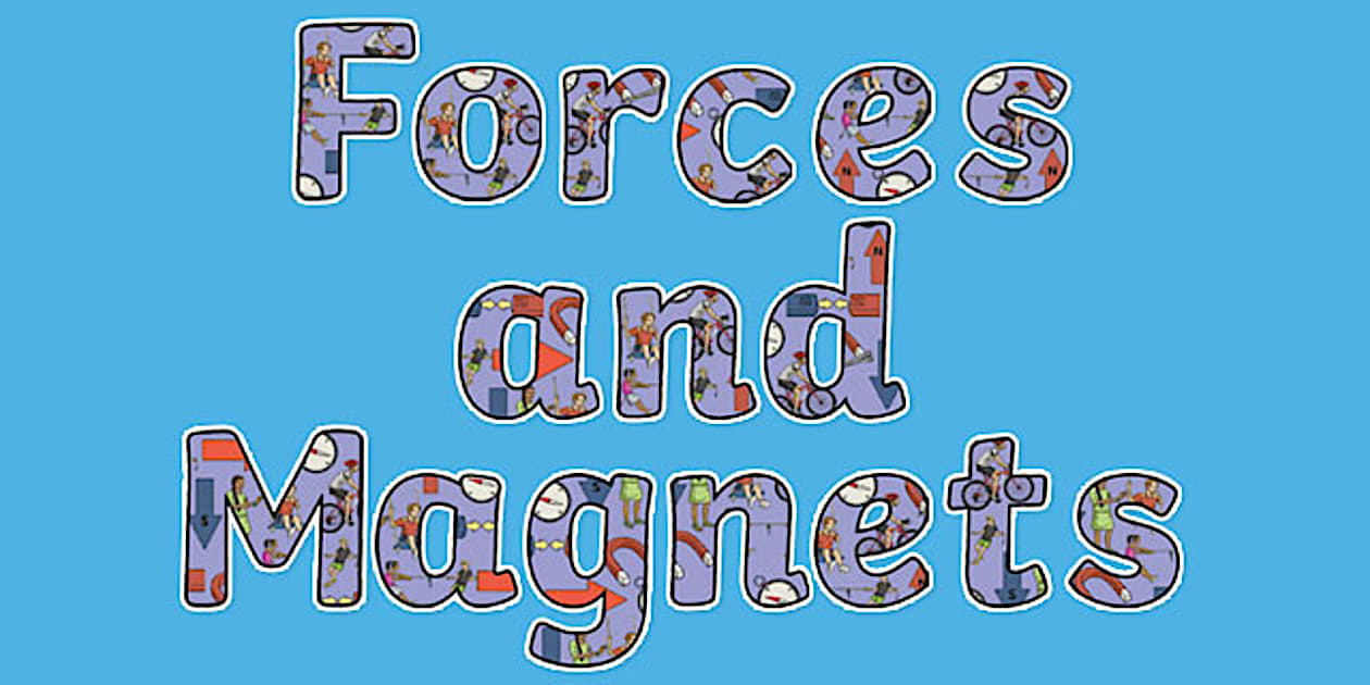 Forces and Magnets Display Lettering - Twinkl