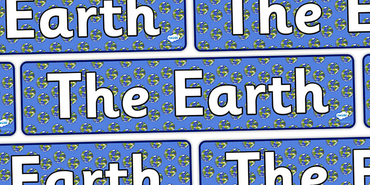 The Earth Banner | Twinkl Banners | Save time planning