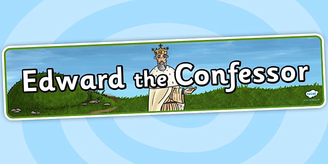 Edward The Confessor Display Banner (teacher made) - Twinkl