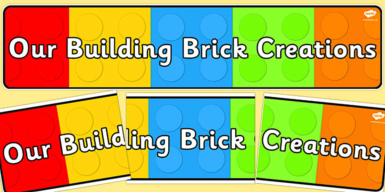 Our Building Brick Creations Display Banner (teacher made)