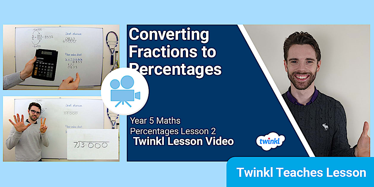👉 Year 5 (Ages 9-10) Fractions to Percentages: Video Lesson 2