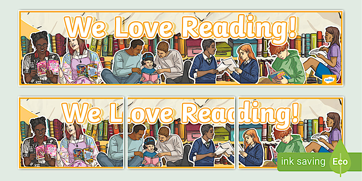 We Love Reading! Display Banner (Teacher-Made) - Twinkl