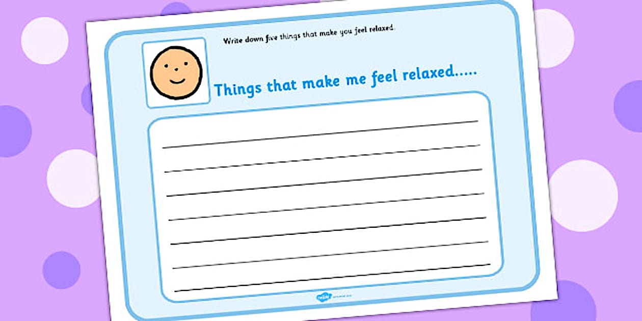 5 Things That Make You Feel Relaxed Writing Frame - Twinkl