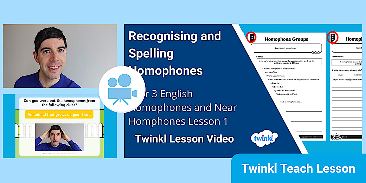 Year 3 Lesson 1: Homophones and Near Homophones Video