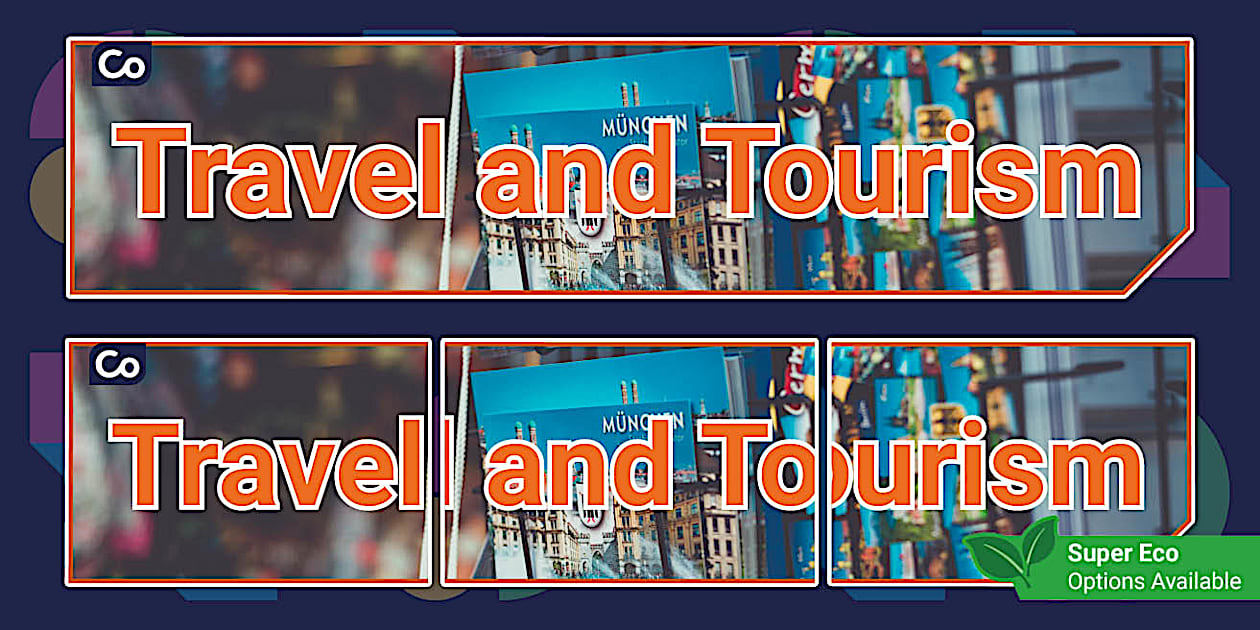 Travel and Tourism Display Banner (teacher made) - Twinkl