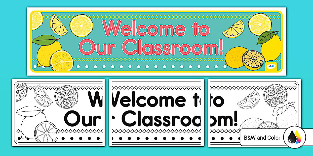 Welcome to Our Classroom! Lemon Theme Banner (teacher made)