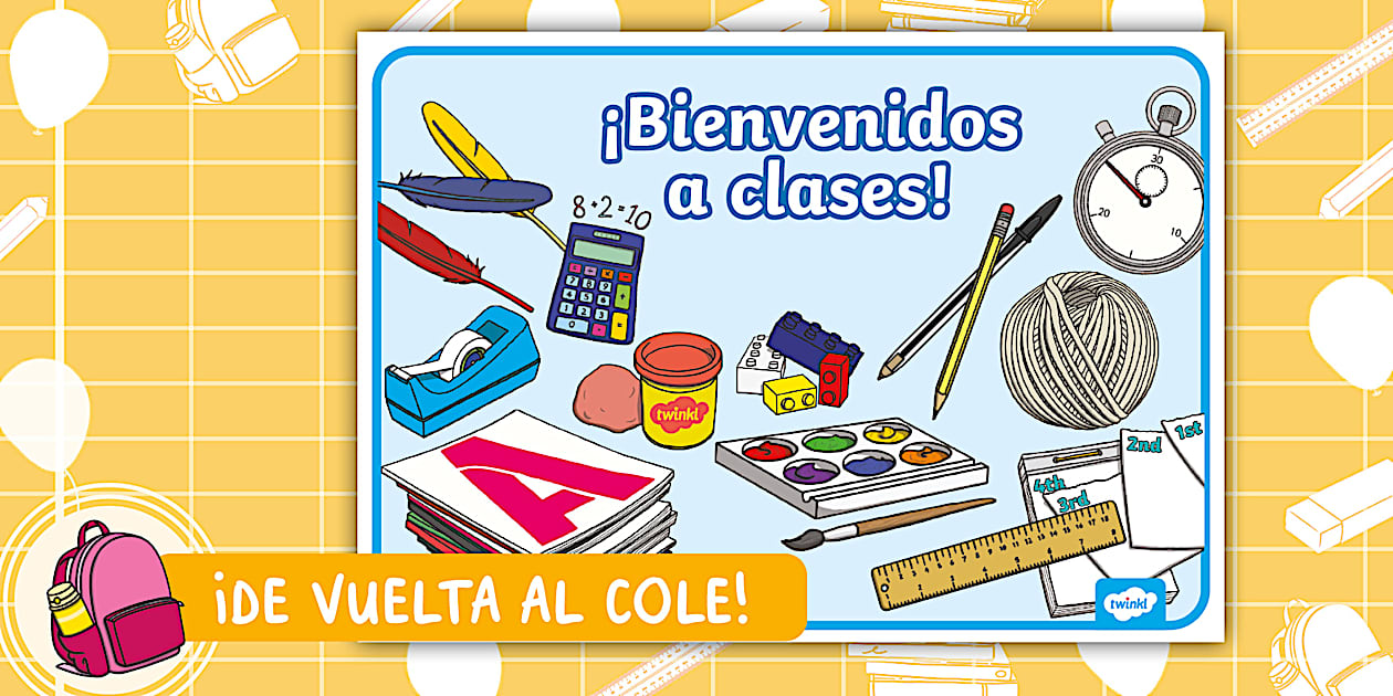 Póster: Bienvenidos a clases | Twinkl (teacher made)