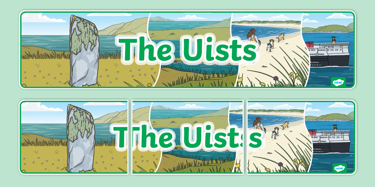 The Uists Display Banner (Teacher-Made) - Twinkl