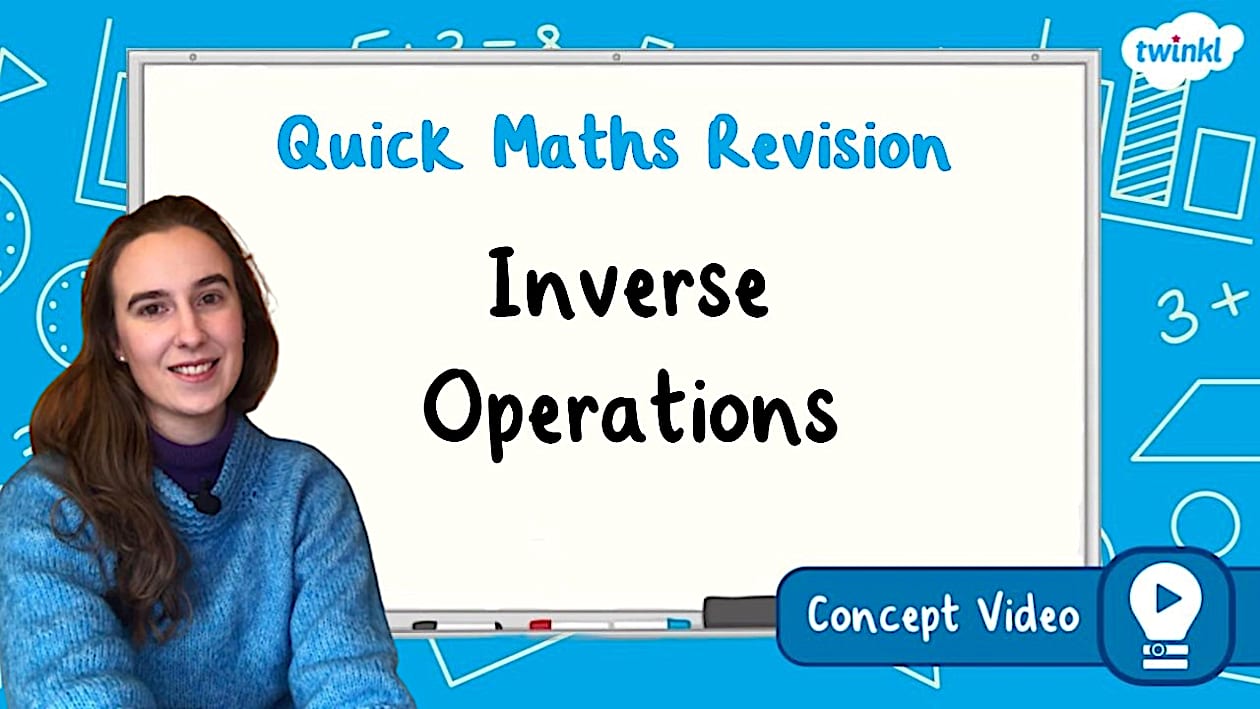 👉 Inverse Operations | KS2 Maths Concept Video - Twinkl