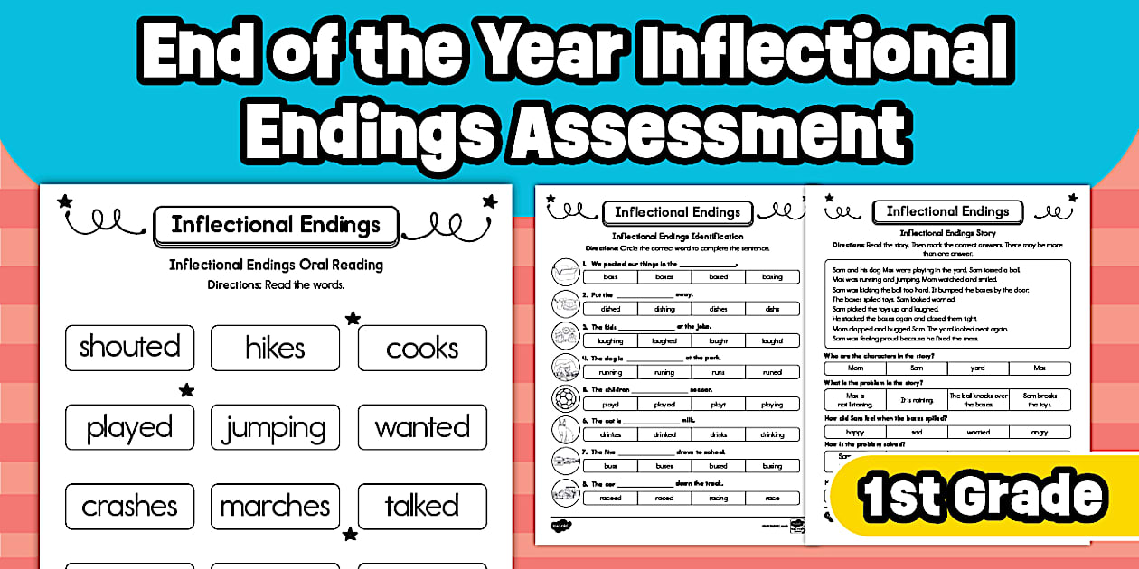 First Grade End of the Year Inflectional Endings Assessment