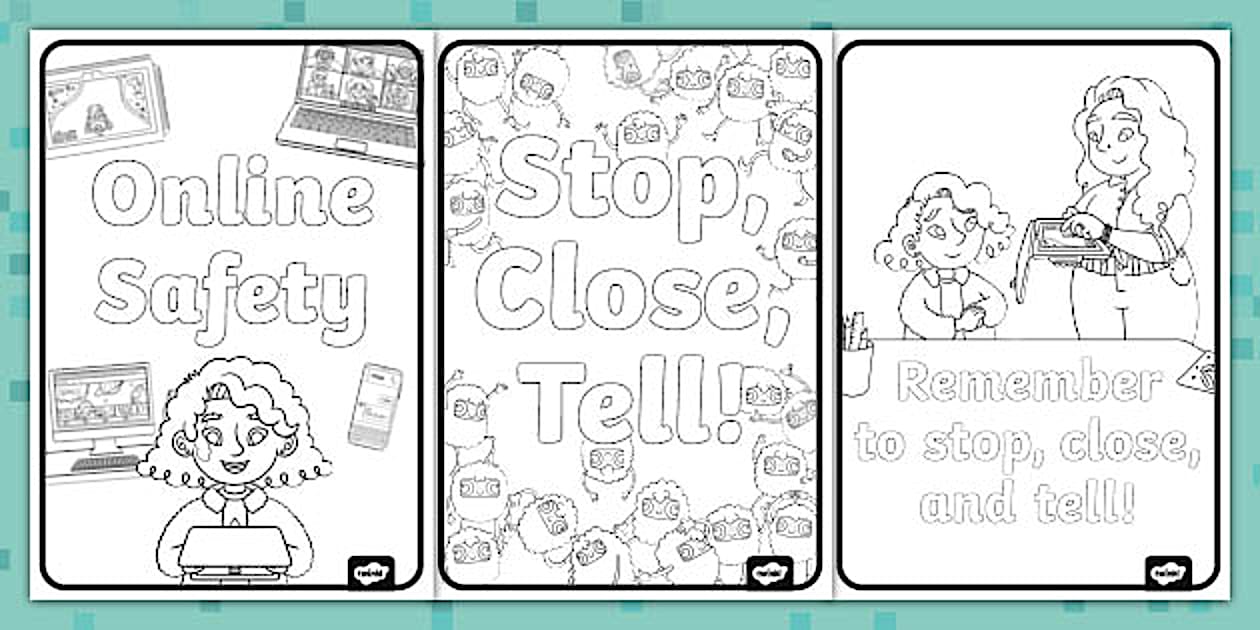 Online Safety: Stop, Close, Tell Colouring Posters - Twinkl