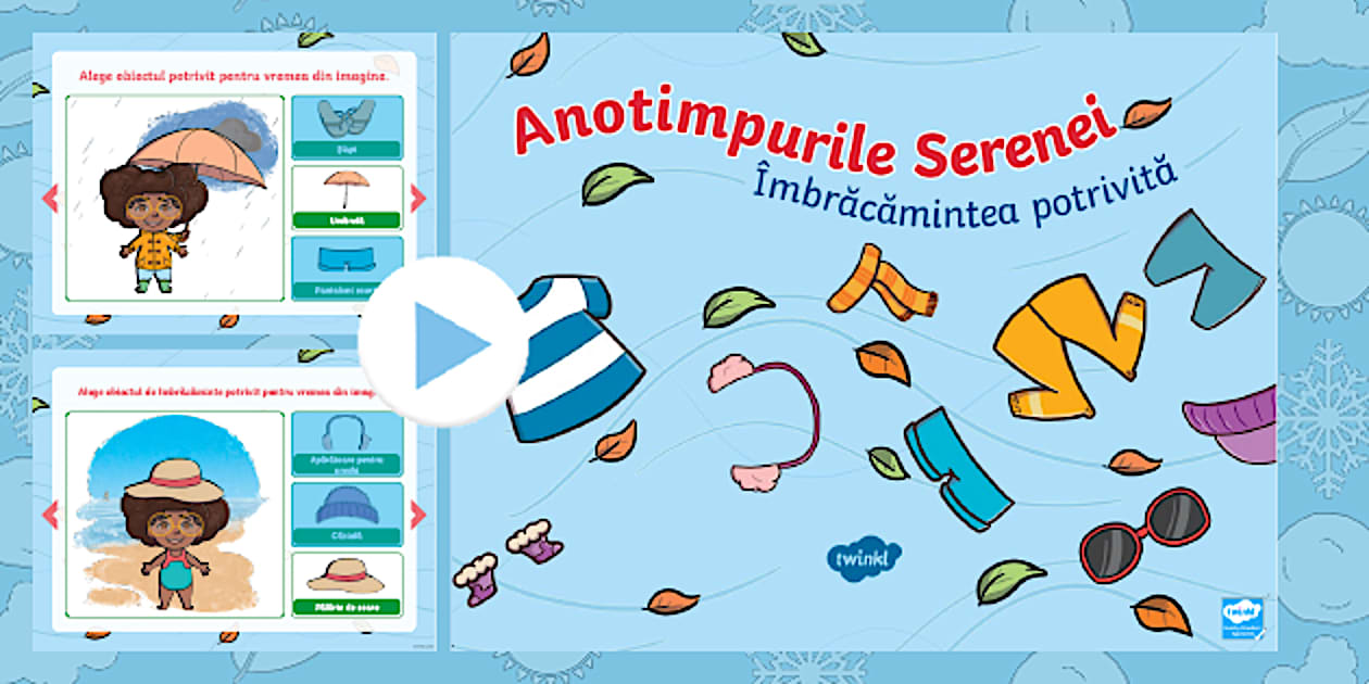 Anotimpurile Serenei: Îmbrăcămintea potrivită – PowerPoint Interactiv