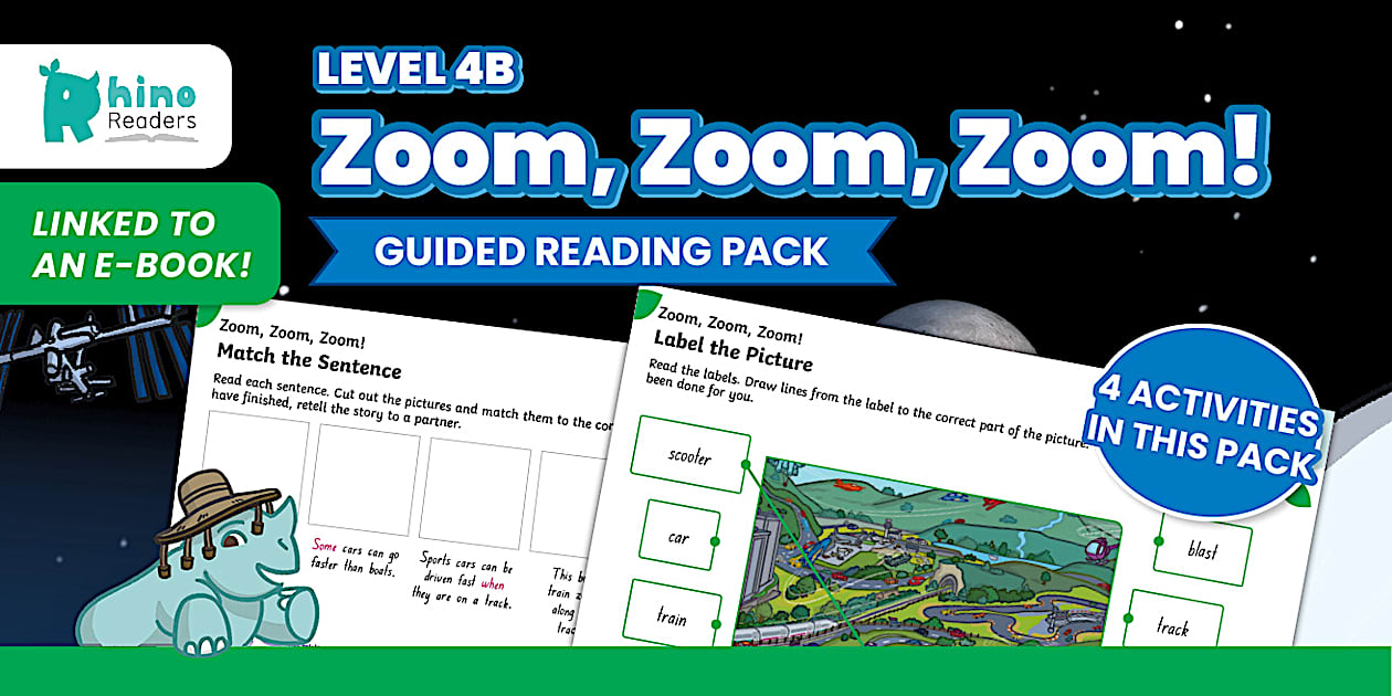 Level 4b 'Zoom, Zoom, Zoom!' Guided Reading Pack | Twinkl