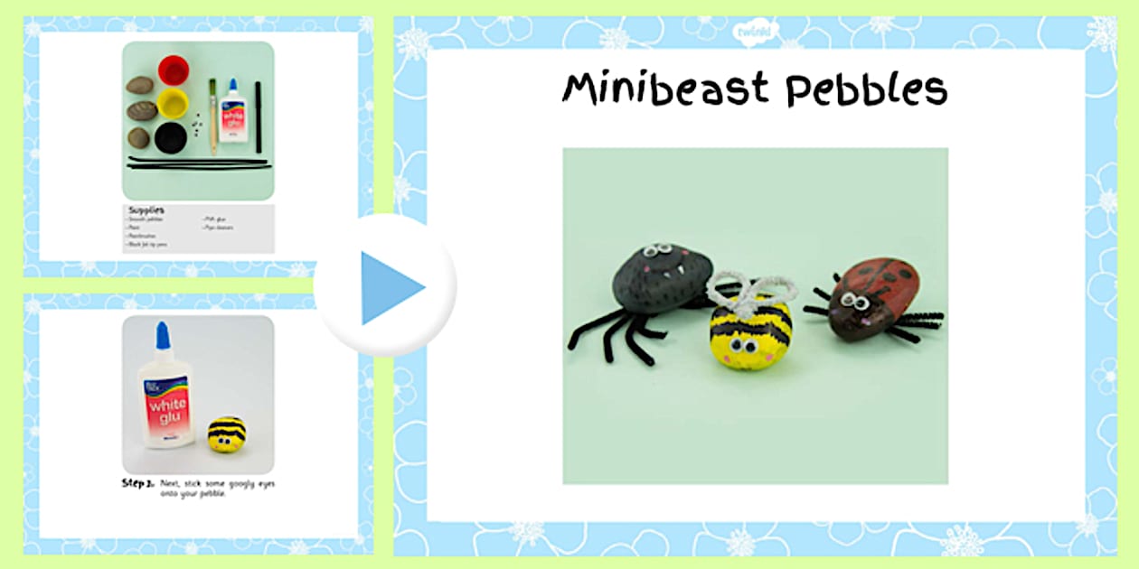 Minibeast Pebbles Craft Instructions PowerPoint - Twinkl