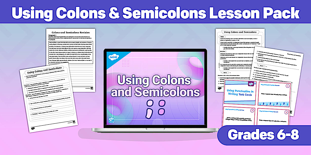 Using Colons and Semicolons Lesson Pack for 6th-8th Grade