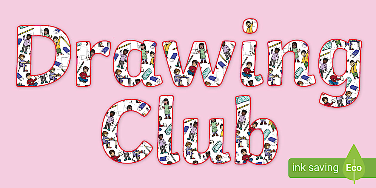 Drawing Club Display Lettering - Twinkl - KS1 (teacher made)