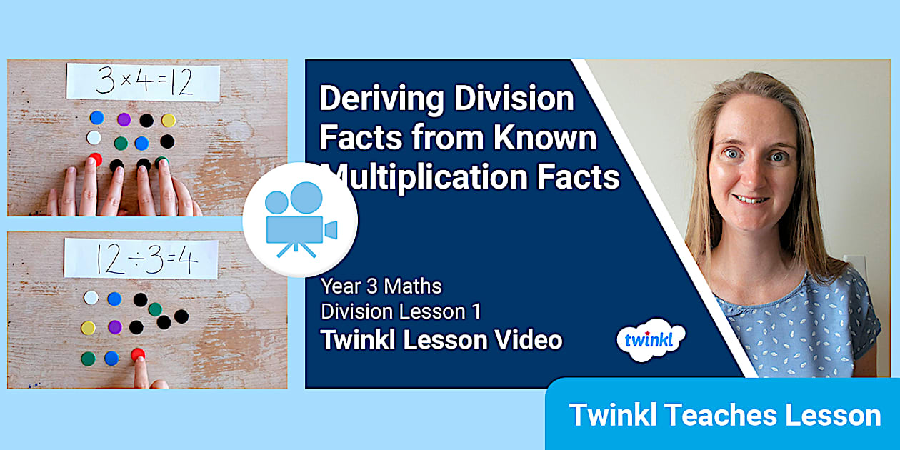 👉 Maths: Deriving Division Facts from Multiplication Facts