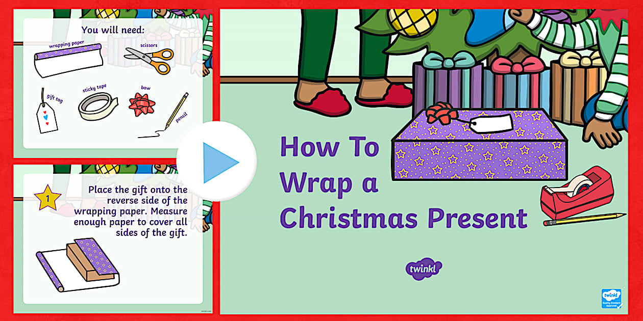 How to Wrap a Christmas Present PowerPoint - Twinkl
