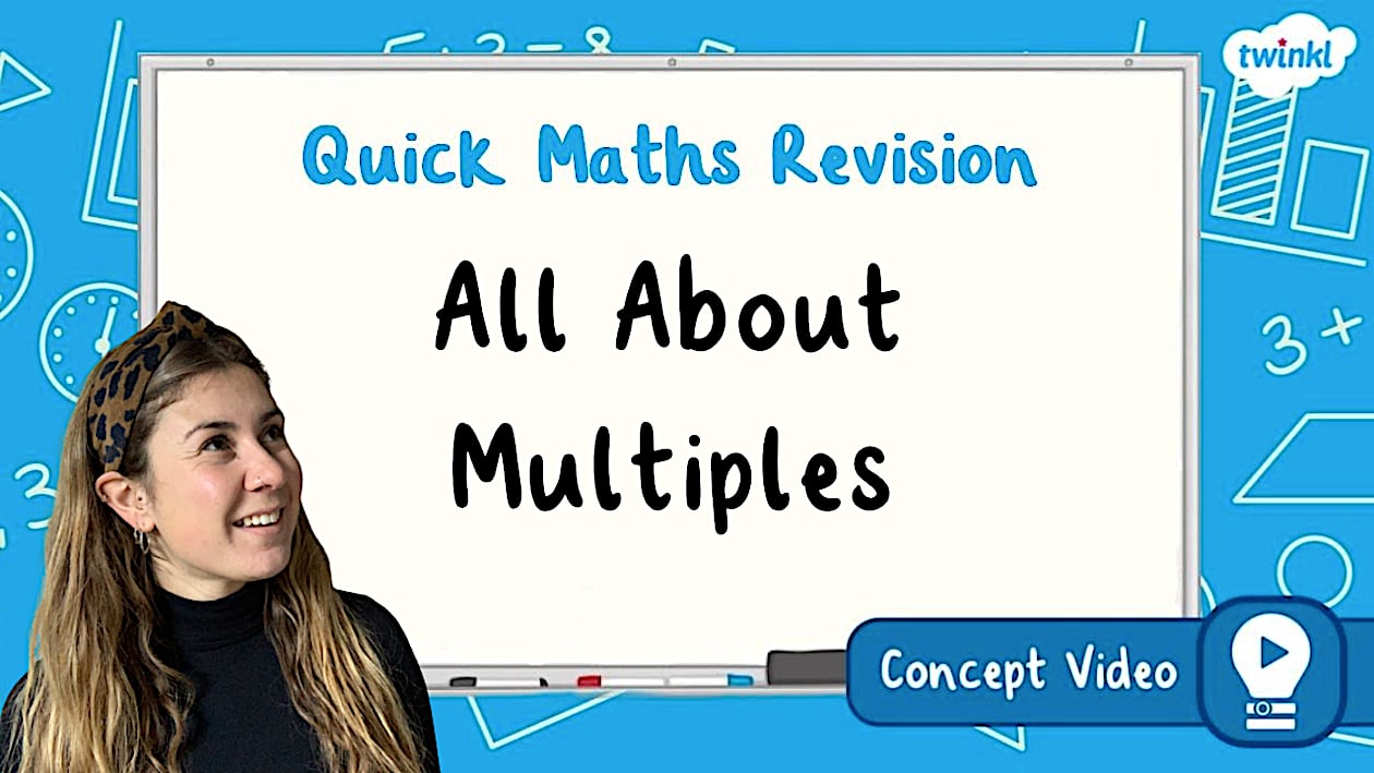 👉 All About Multiples: KS2 Maths Concept Video - Twinkl