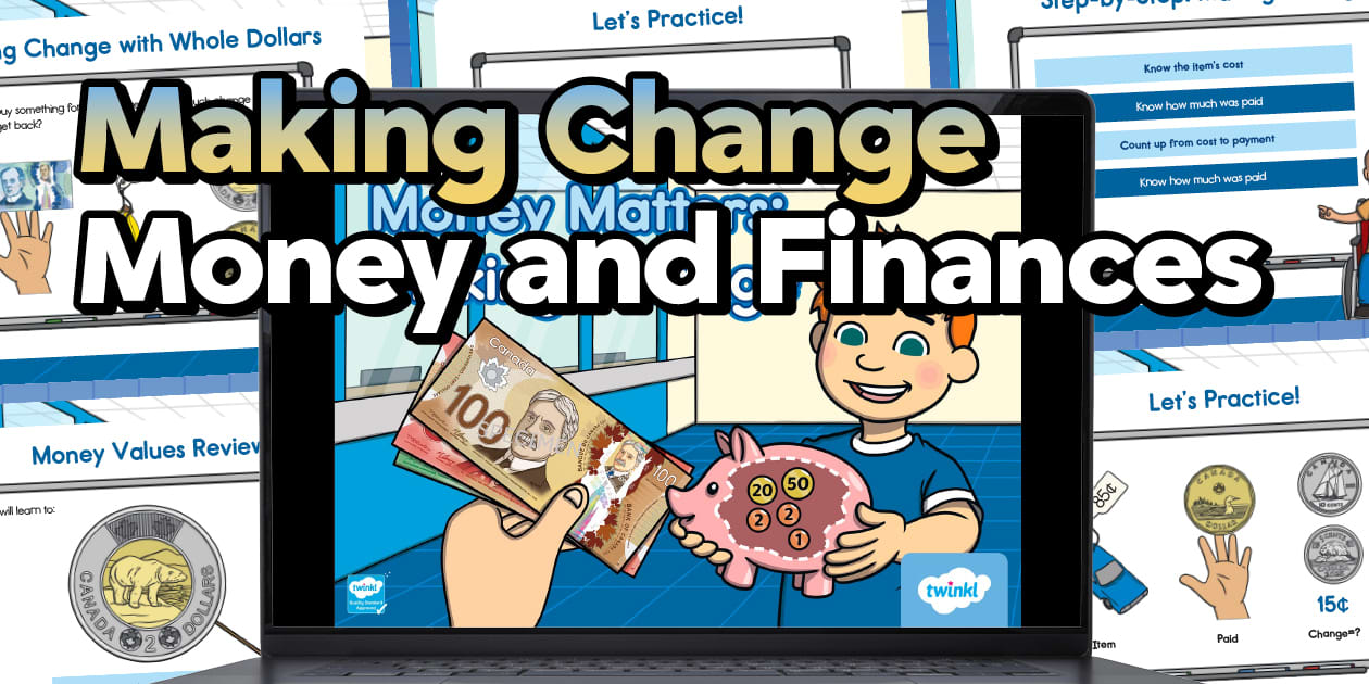 Grade 3 Money and Finances: Making Change PowerPoint Lesson