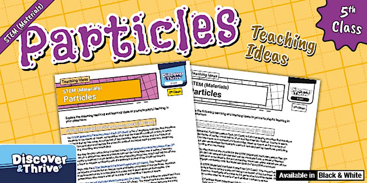 STEM Particles Teaching Ideas for 5th Class