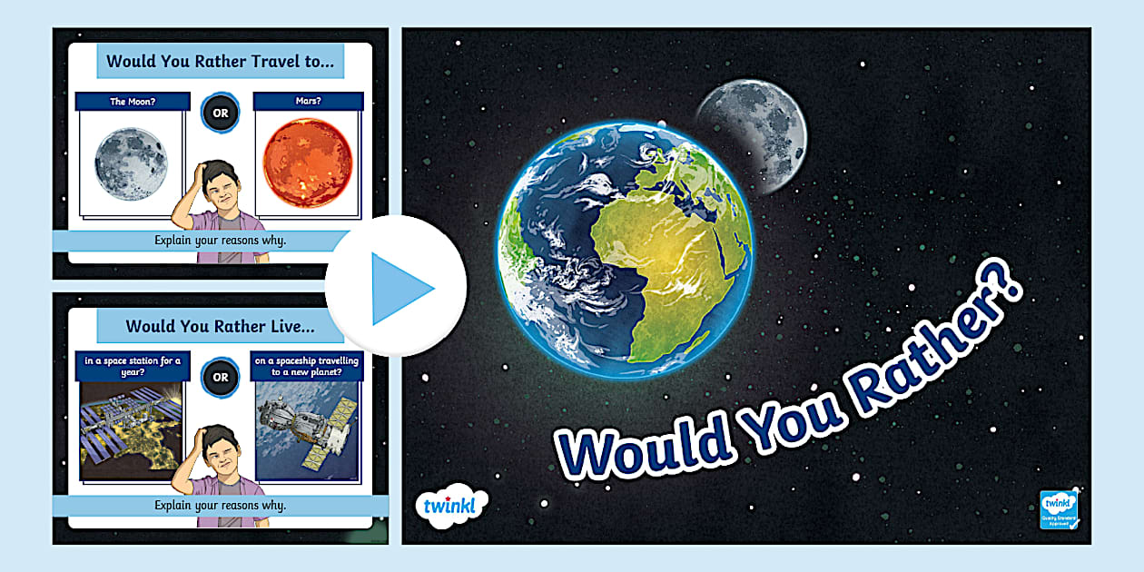 Would You Rather? Space Exploration (teacher made) - Twinkl