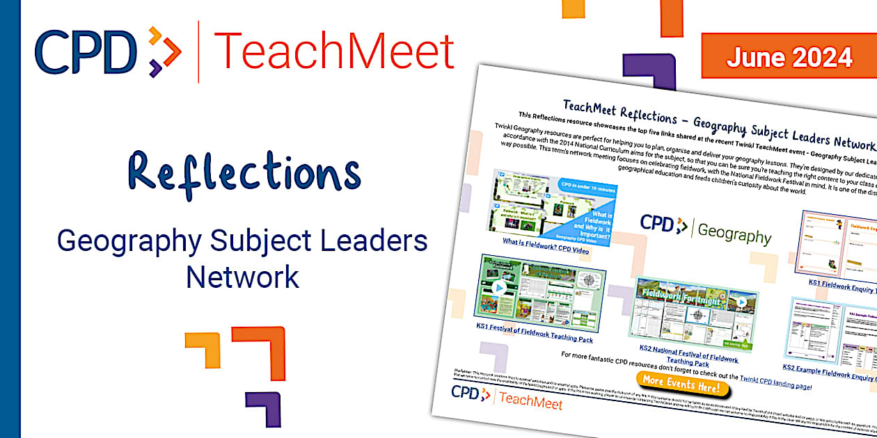 TeachMeet Reflections - Geography Subject Leaders Network