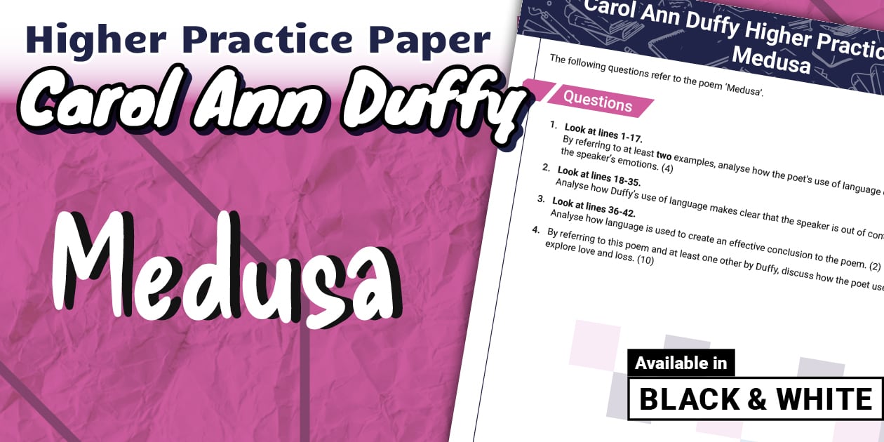 Carol Ann Duffy Higher Practice Paper: Medusa