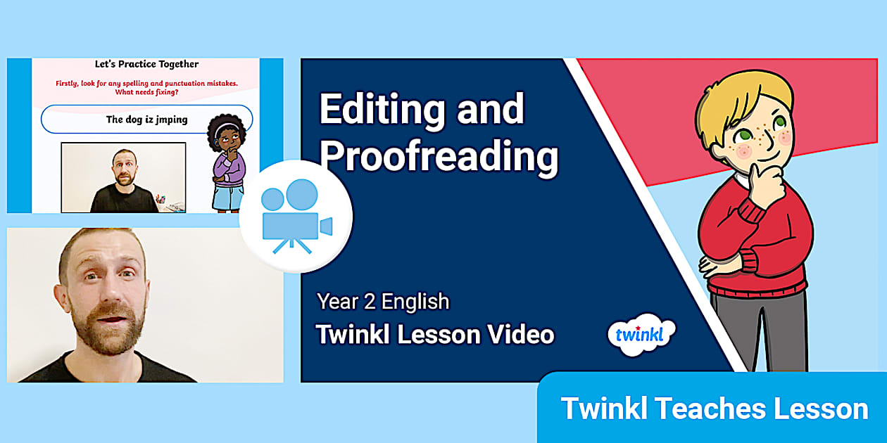 Year 2 (Ages 6-7) Editing And Proofreading Video Lesson