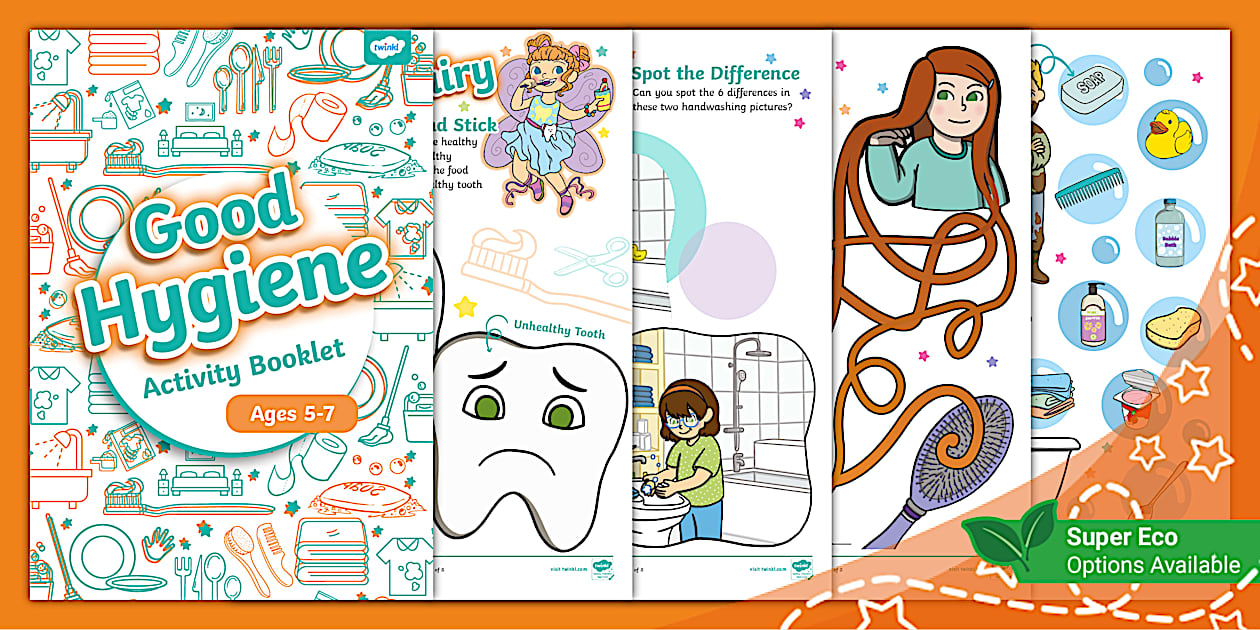 Good Hygiene Activity Booklet (Ages 5 - 7) (teacher made)