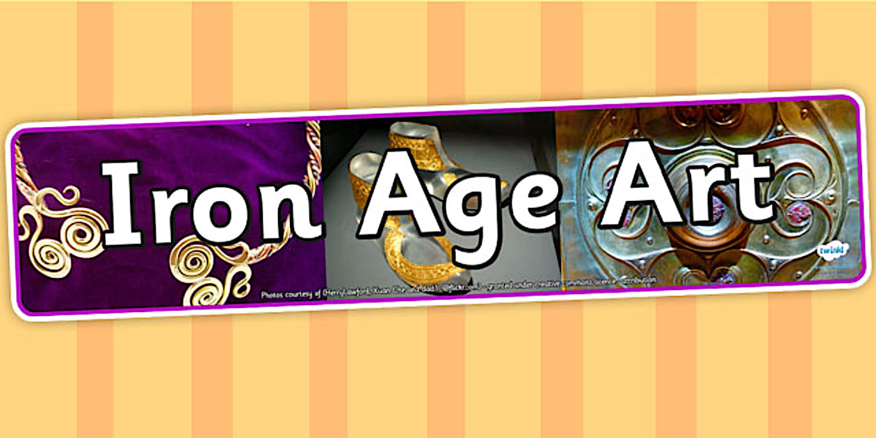 The Iron Age Art Photo Display Banner (teacher made)