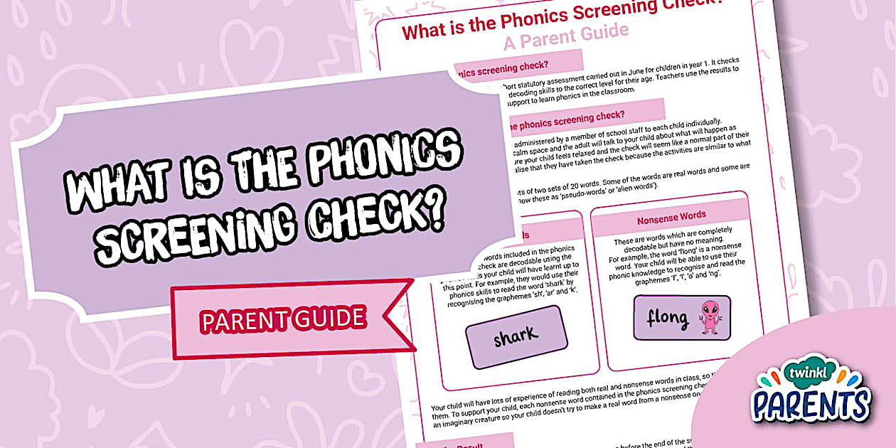 What is the phonics screening check? Parent Guide