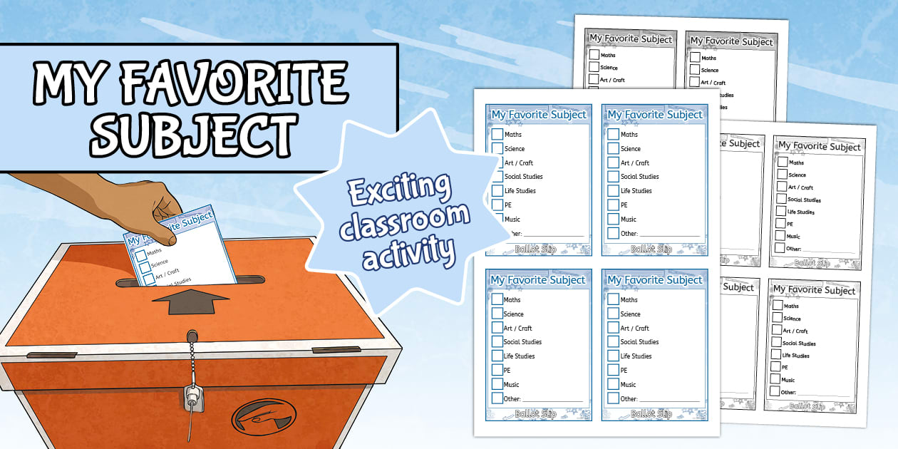 * NEW * My Favorite Subject Ballot Slips (teacher made)