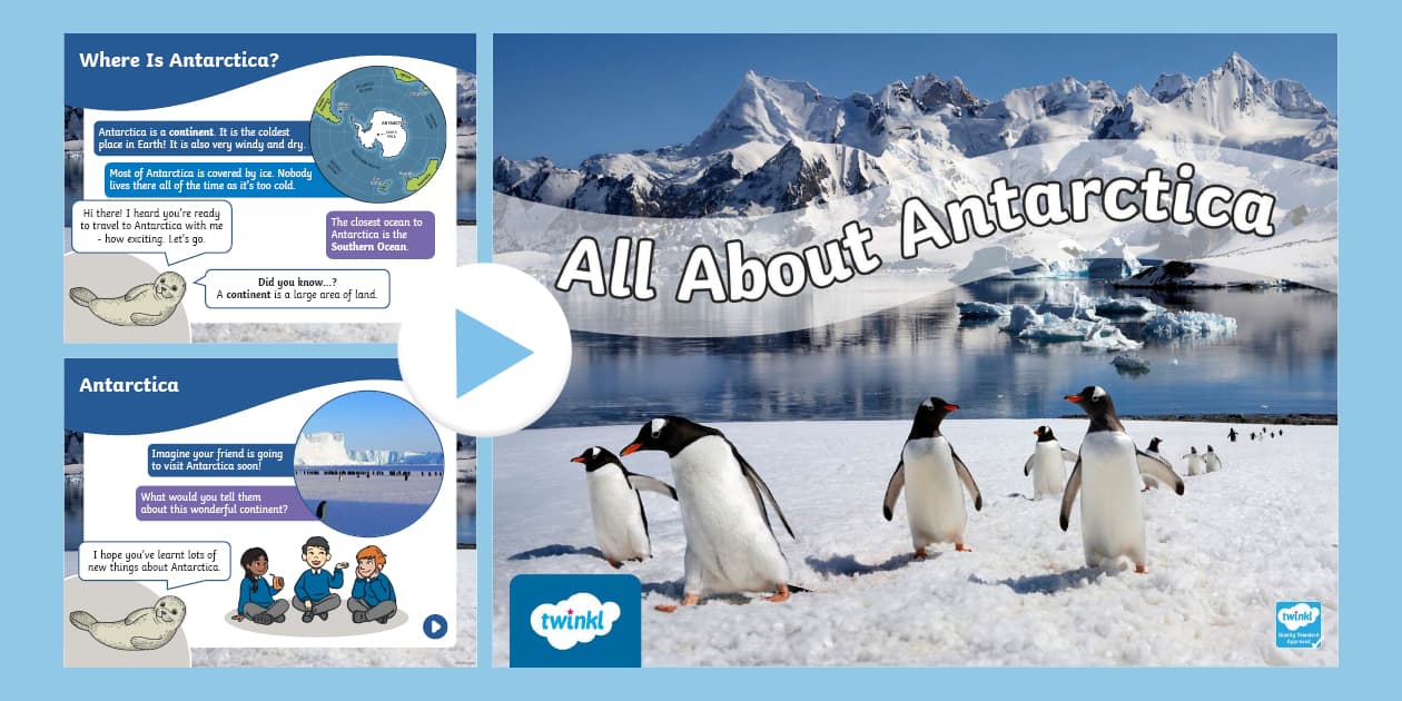 All About Antarctica PowerPoint | Twinkl (teacher made)