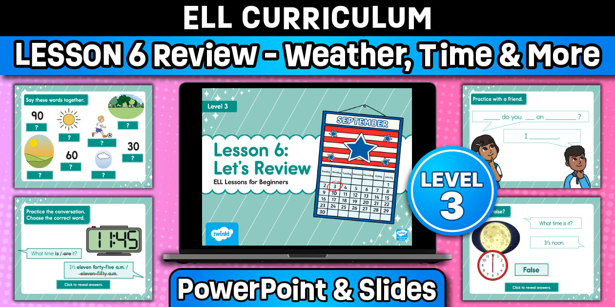 ELL Curriculum: Level 3, Lesson 6 Review