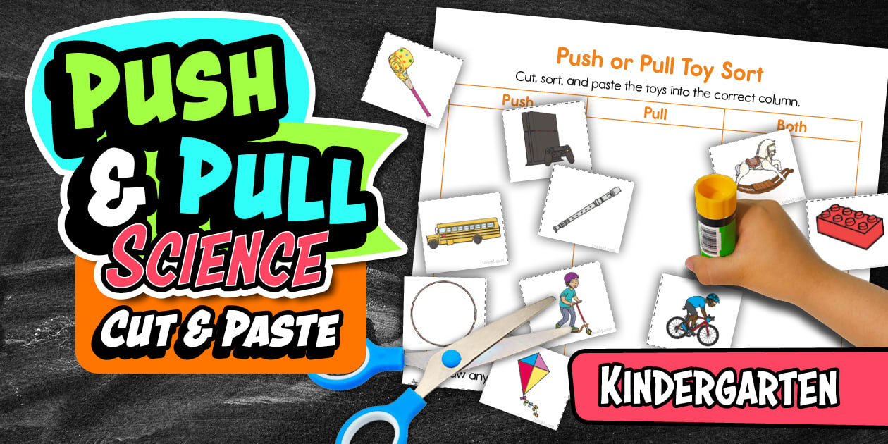 Kindergarten Push and Pull Toy Cut and Paste Sorting Worksheet