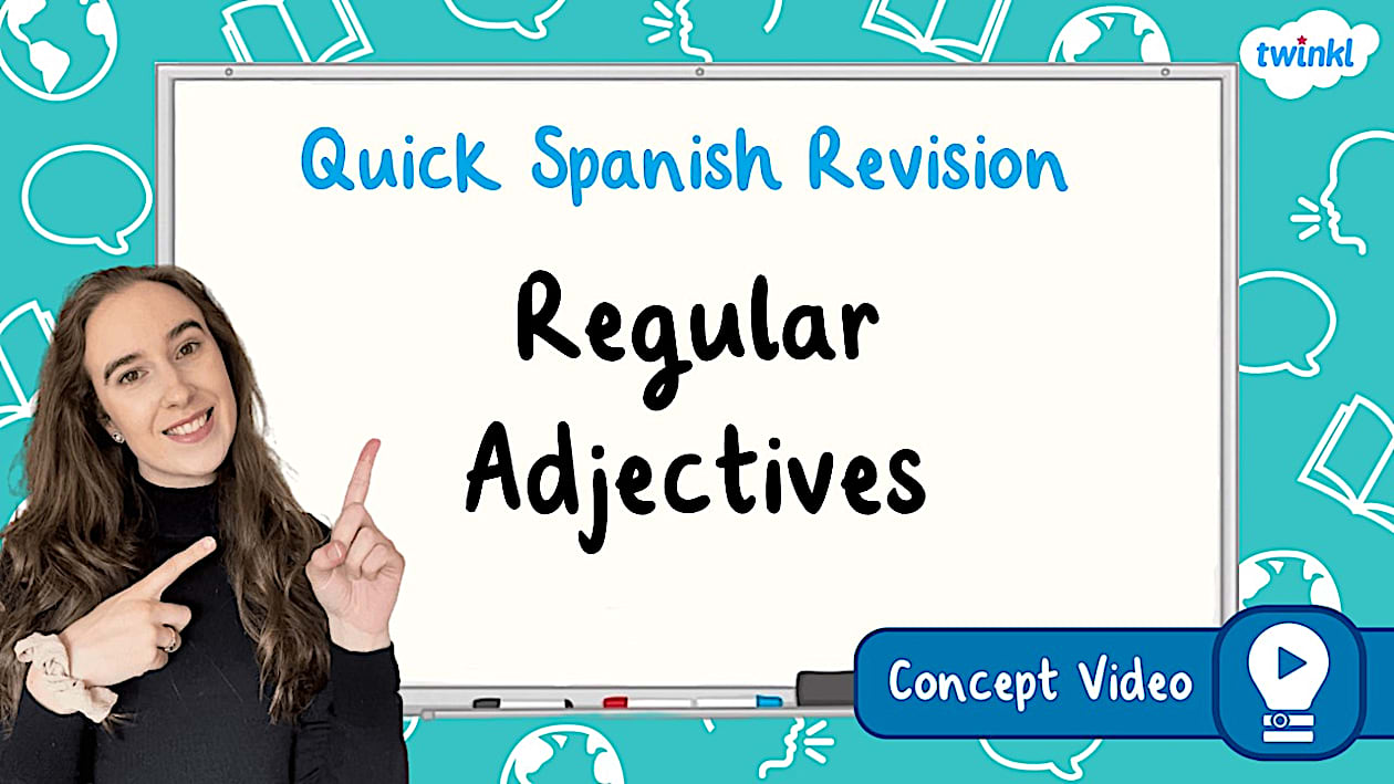 👉 Regular Adjectives | KS2 Spanish Concept Video - Twinkl