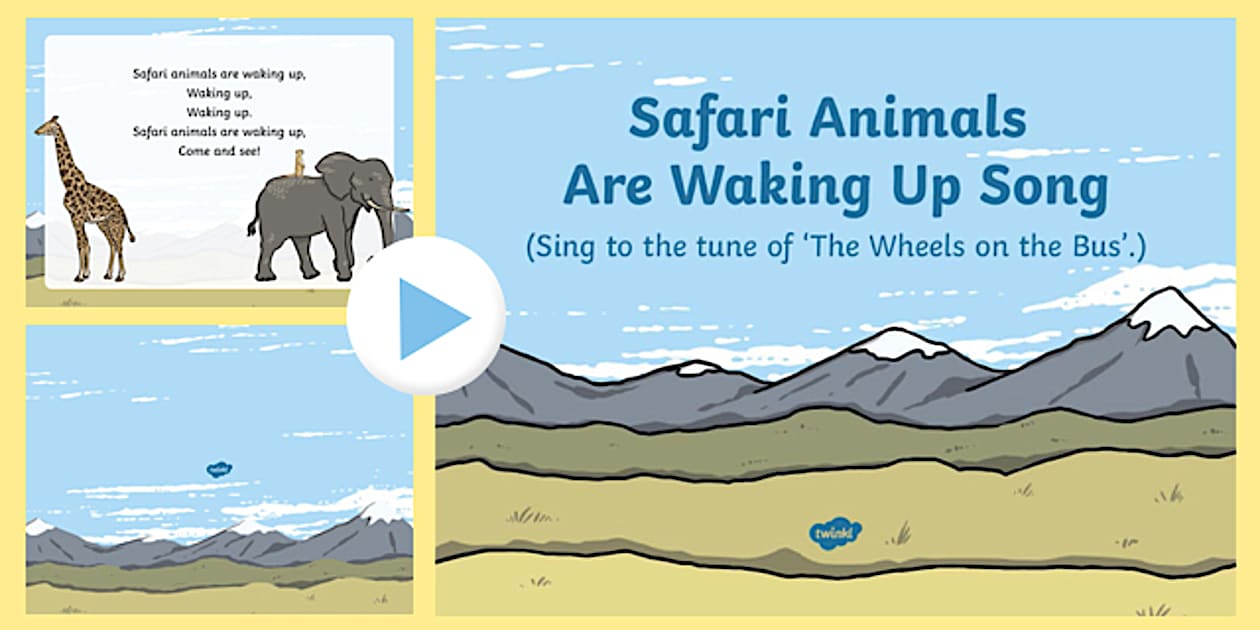 Safari Animals Are Waking Up Song PowerPoint - Twinkl