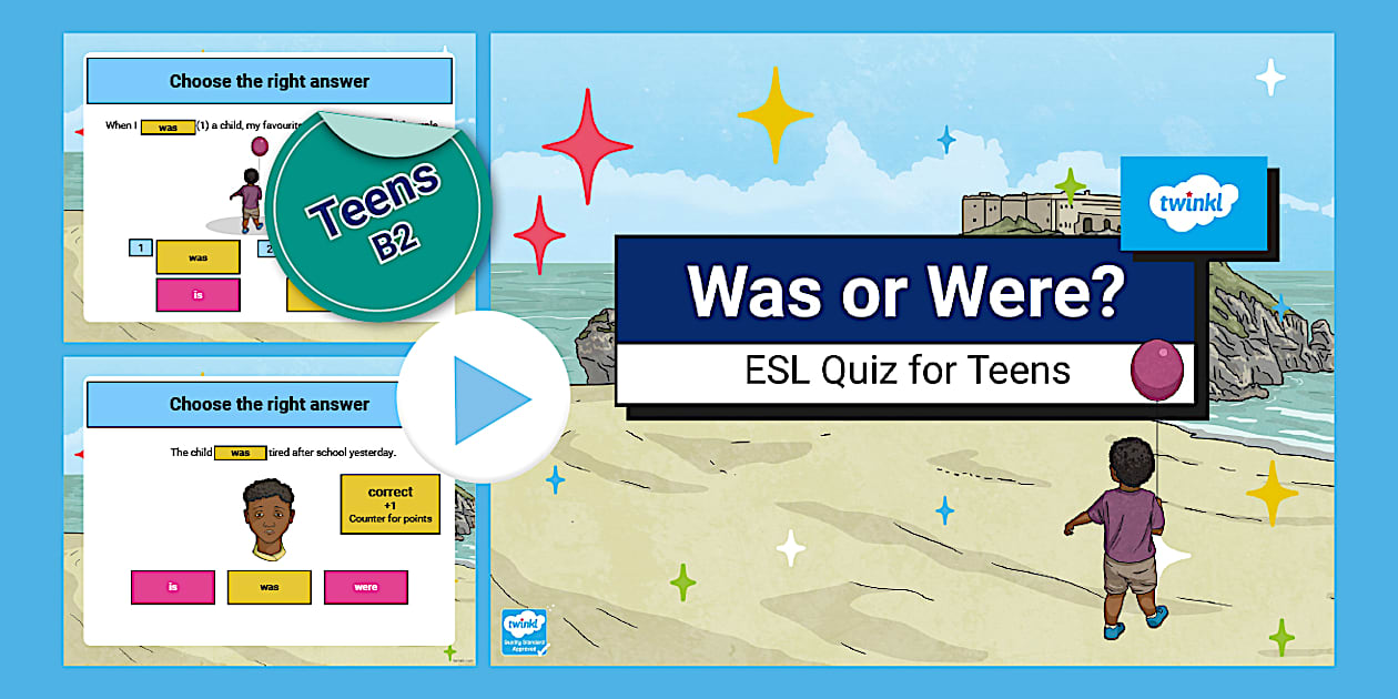 ESL Was or Were Quiz for Teens (teacher made) - Twinkl