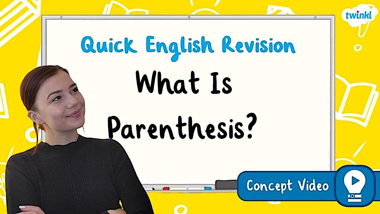 What Is Parenthesis? | KS2 English Concept Video - Twinkl