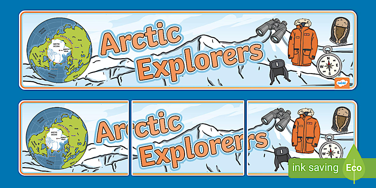 Arctic Explorers Banner - Twinkl - KS1 (teacher made)