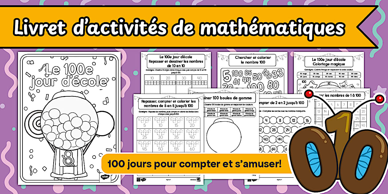 Livret d'activités de mathématiques : Le 100e jour d'école